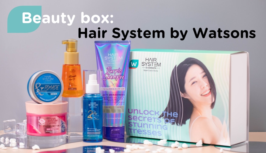 Watsons KOL, Watsons Beauty box, Hair care, Hair System by Watsons